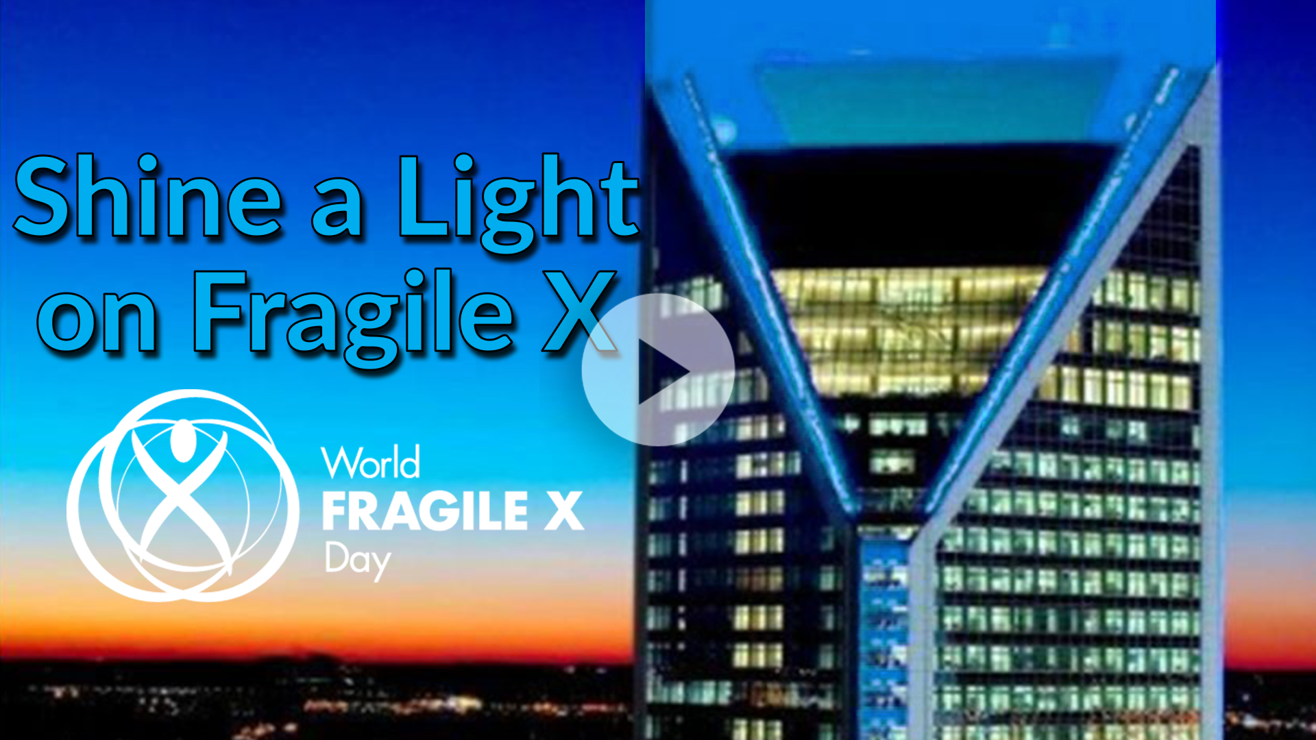 Shine a Light on Fragile X for World Fragile X Day • World Fragile X Day